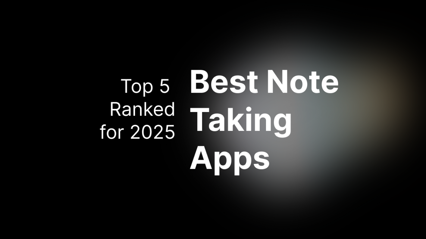 5 Best Note Taking Apps in 2025 - Shadow Blog